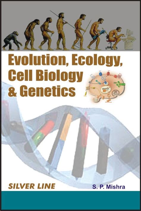 Evolution Ecology Cell Biology And Genetics Silver Line