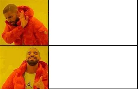 Meme Template Drake Meme Meme Template Memes