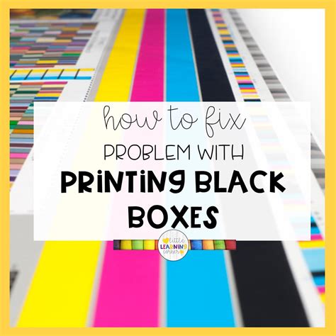 Printing Black Boxes How To Fix Your Pictures Little Learning Corner
