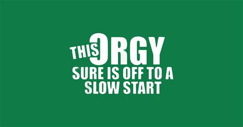 This Org Sure Is Off To A Slow Start This Org Sure Is Off To A Slow