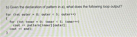 Solved B ﻿given The Declaration Of Pattern In A ﻿what