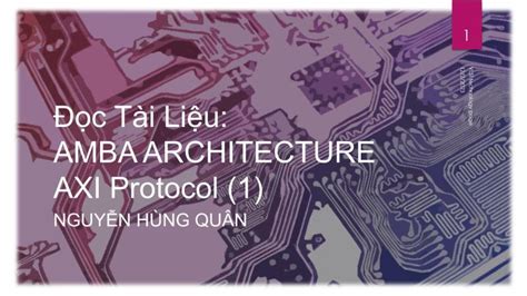 Vlsi Technology Đọc Tài Liệu Giao Thức Amba Axi Phần 1 Document Reading Amba Axi