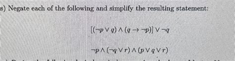 Solved Discrete Math Negate The Entire Statment Then