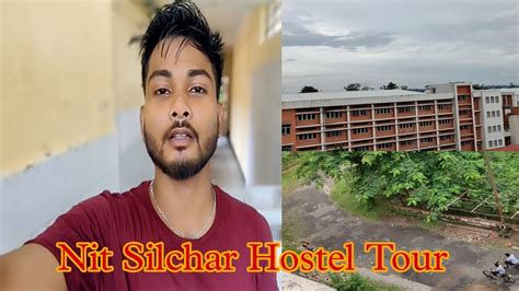 Nit Silchar Hostel Tour Youtube