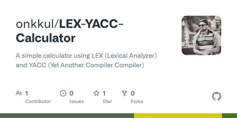 Github Onkkullex Yacc Calculator A Simple Calculator Using Lex Lexical Analyzer And Yacc