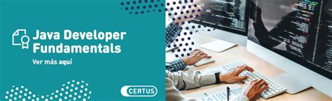 Cómo aprender a programar en Java 4 pasos que te ayudarán a empezar Cursos Certus