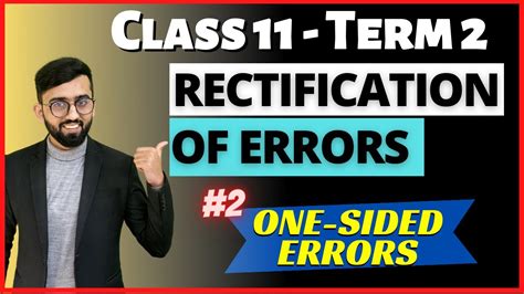 Rectification Of One Sided Errors Class 11 Accounts Term 2 Class 11