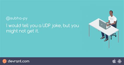 Datagram I Would Tell You A Udp Joke But You Might Not Get It Devrant