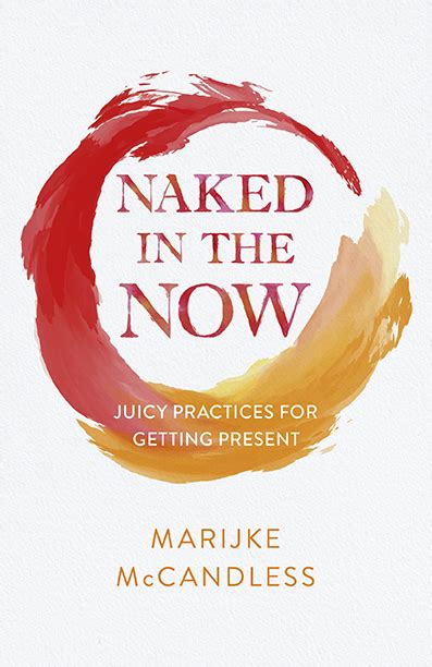 Naked In The Now From O Books