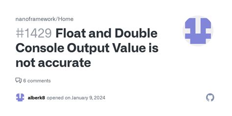 Float And Double Console Output Value Is Not Accurate · Issue 1429