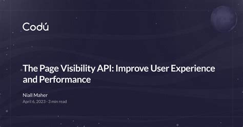 The Page Visibility Api Improve User Experience And Performance By