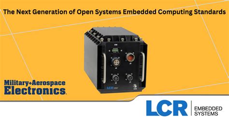 The Next Generation Of Open Systems Embedded Computing Standards Lcr