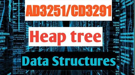Heap Tree In Tamil Data Structures Design Ad3251cd3291anna University Reg 2021 Youtube