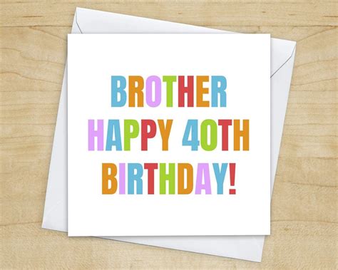 Brother 40th Birthday Card 5 Style Choices 40th Birthday Card For