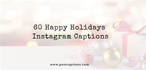 60 Happy Holidays Instagram Captions