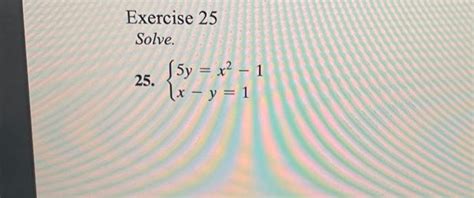 solved exercise 25 solve 25 5y x² 1 √x y 1