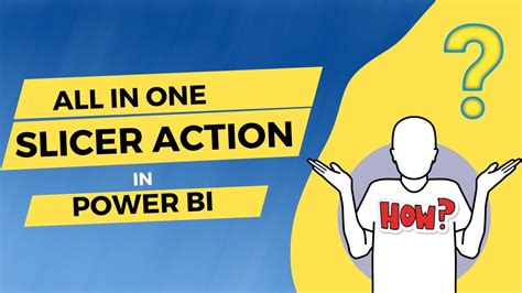 All In One Slicer In Power Bi Dynamic Slicer In Power Bi Master