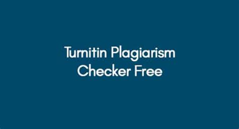Turnitin Plagiarism Checker Free Service Get The Plagiarism Report For Any Academic Paper