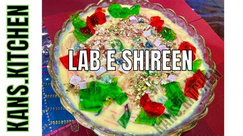 Lab E Shireen Recipe By Kans Kitchen Youtube