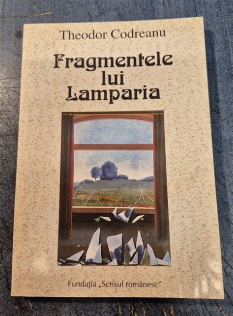 Fragmentele Lui Lamparia Theodor Codreanu Autograf Filosofie Ed Scrisul Românesc 2002