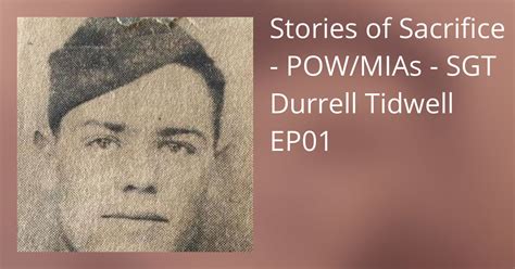 Stories Of Sacrifice Powmias Sgt Durrell Tidwell Ep01