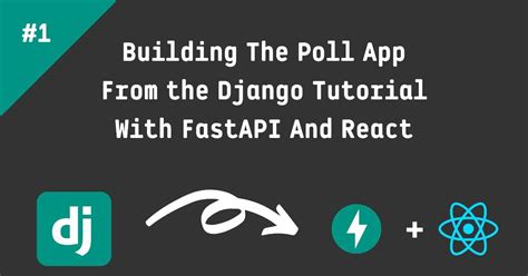Building The Poll App From Django Tutorial With Fastapi And React The