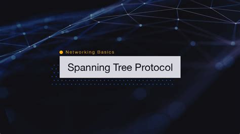 Networking Basics How To Configure Spanning Tree Protocol