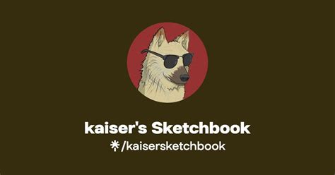 Kaiser S Sketchbook Instagram Facebook TikTok Linktree
