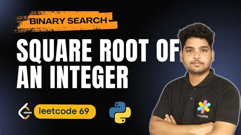 Square Root Of An Integer Binary Search Leetcode 69 Youtube