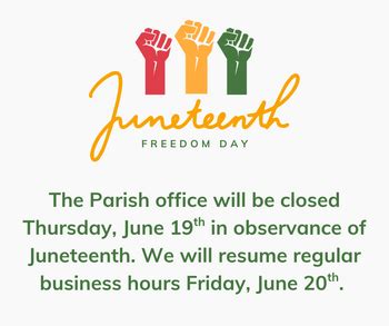 Office Closed For Juneteenth St Bridget Parish Framingham Ma
