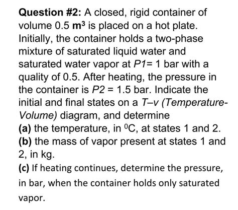 Solved Question A Closed Rigid Container Of Volume Chegg