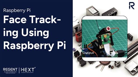 Face Tracking Using Raspberry Pi Regent Electronics