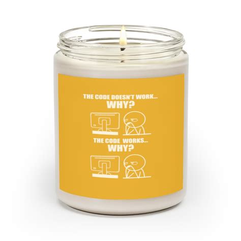 The Code Doesnt Work Why The Code Works Why Developer Scented Candles Sold By Cosmanchristia1419