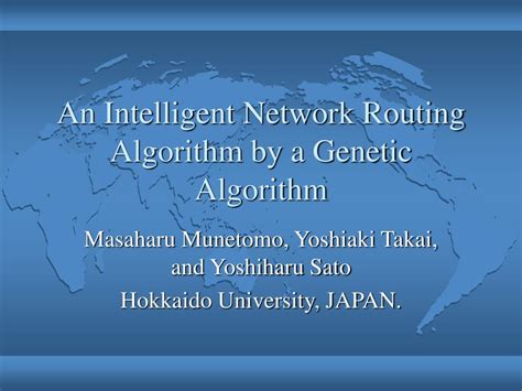 Ppt An Intelligent Network Routing Algorithm By A Genetic Algorithm Powerpoint Presentation