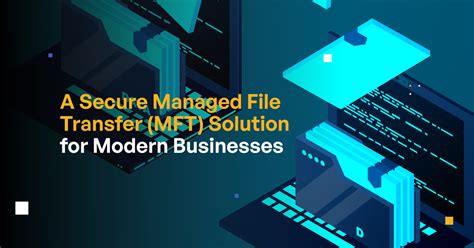 Secure Managed File Transfer Full Protection For Automated File Transfers