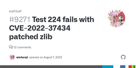 Test 224 Fails With Cve 2022 37434 Patched Zlib · Issue 9271 · Curl