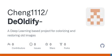 github cheng1112 deoldify a deep learning based project for colorizing and restoring old images