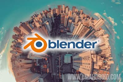 Cara Install Blender Di Linux Dan Windows Dalam Satu Menit Saja Umahdroid