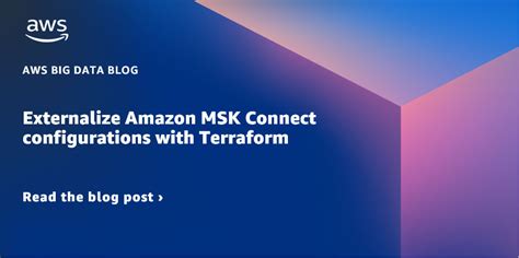 externalize amazon msk connect configurations with terraform aws big data blog