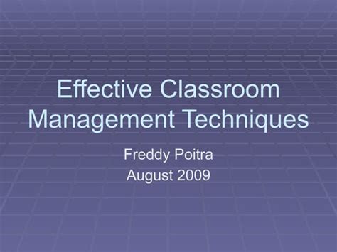 Effective Classroom Management Techniques Pptx