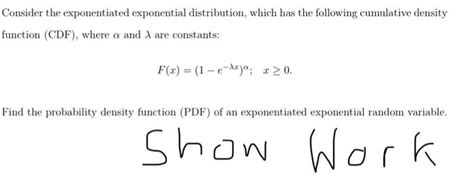 Solved Consider The Exponentiated Exponential Distribution