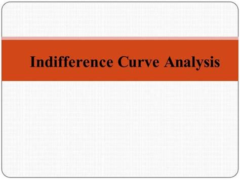 Indifference Curve Analysis And Properties Pptx