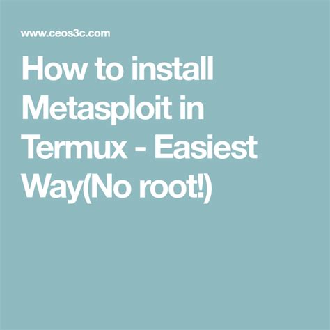 how to install metasploit in termux easiest way no root artofit