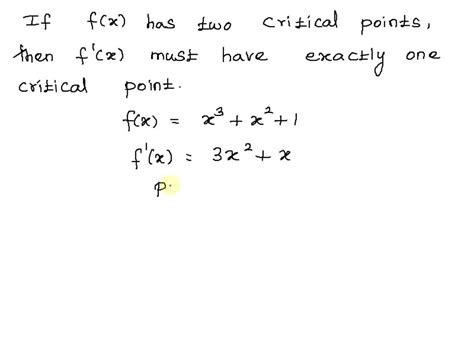 Solved Evaluate The Following As True Or False If Fx Has Two Critical Points Then Fx