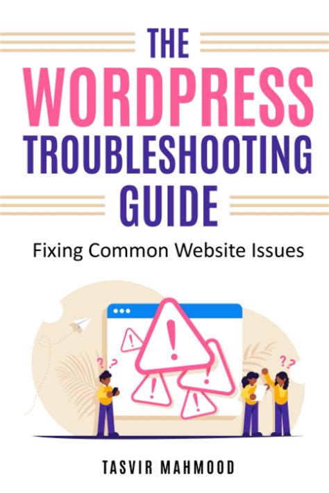 The Wordpress Troubleshooting Guide Fixing Common Website Issues