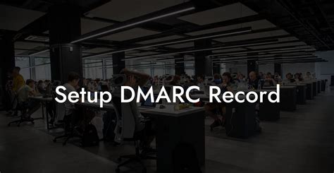 setup dmarc record voice phishing