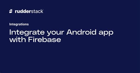 integrate your android app with firebase