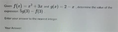 Solved Given Fxx23x And Gx2−x Determine The Value Of