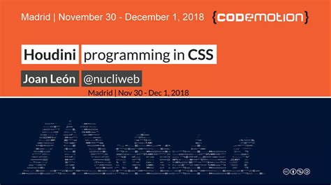 Joan Leon Houdini Programando En Css Codemotion Madrid 2018 Ppt
