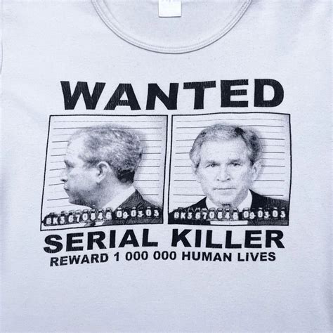Vintage George Bush 2000 Wanted Poster Serial Killer Vtg Girl Top T